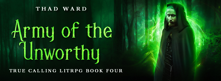 True Calling LitRPG Book 4: Army of the Unworthy Now Available
